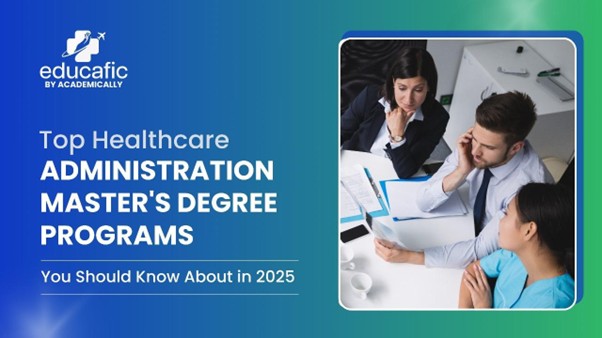 Top Healthcare Administration Master's Degree Programs You Should Know ...